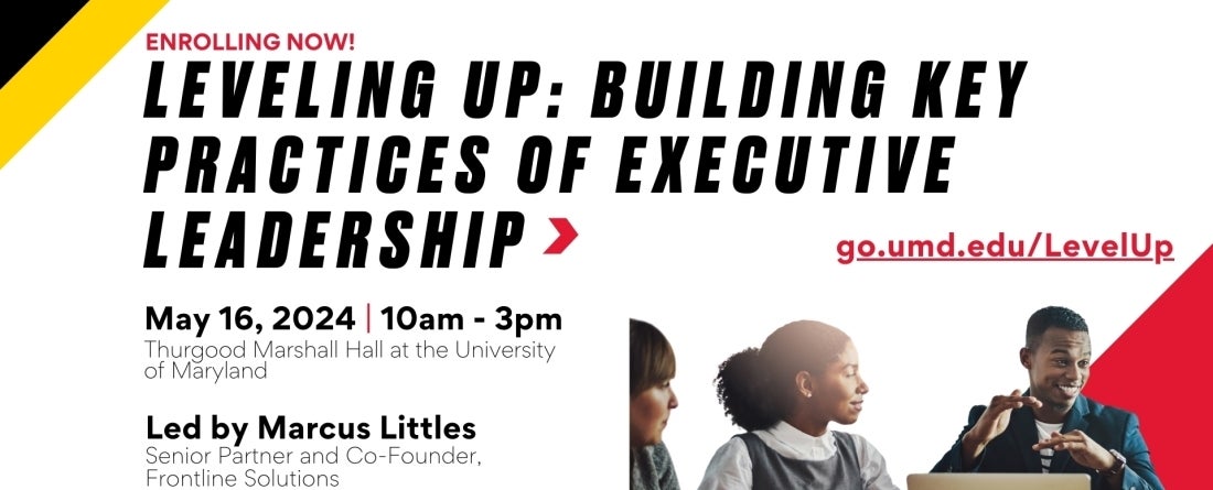 Leveling Up: Building Key Practices of Executive Leadership | UMD ...